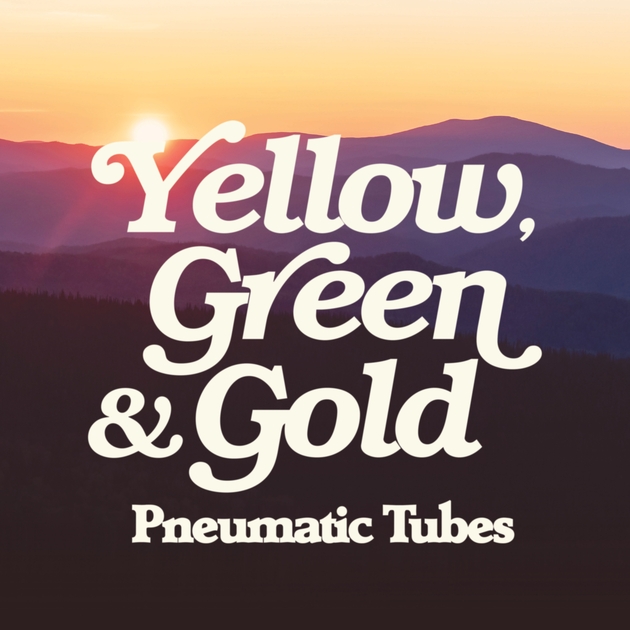 Pneumatic Tubes - Yellow Green and Gold - Belbury Music