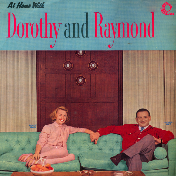 Raymond Scott And Dorothy Collins - At Home With Dorothy And Raymond ...