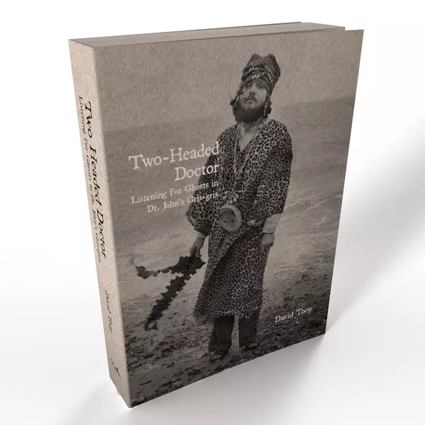 Two-Headed Doctor: Listening For Ghosts In Dr. John's Gris-gris by ...