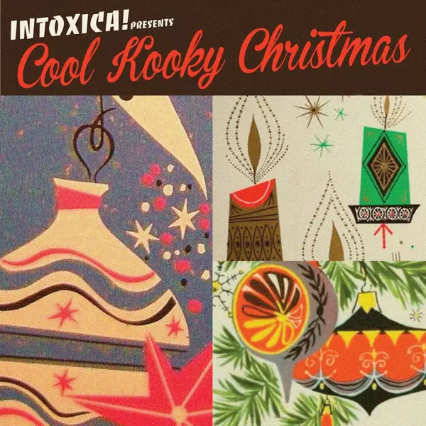 Various Artists - Intoxica! Presents Cool Kooky Christmas - Trunk Records
